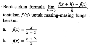 Berdasarkan formula lim h->0 (f(x+h)-f(x))/(h) tentukan...