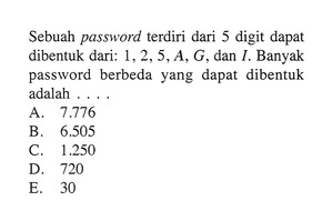 Sebuah password terdiri dari 5 digit dapat dibentuk dari:...