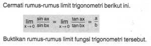 Cermati rumus-rumus limit trigonometri berikut ini. lim x...