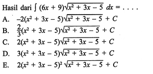 Hasil dari integral (6x+9) akar(x^2+3x-5) dx=....