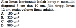 Alas limas berbentuk belah ketupat memiliki diagonal 8 cm...