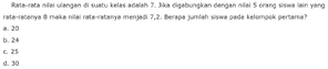 Rata-rata nilai ulangan di suatu kelas adalah 7 Jika diga...