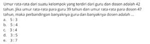 Umur rata-rata dari suatu kelompok yang terdiri dari guru...