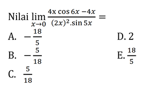 Nilai limit x mendekati 0 (4x cos 6x- 4x)/(2x)^2.sin 5x