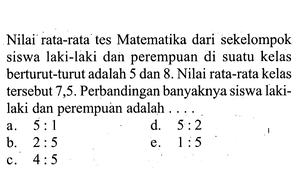 Nilai rata-rata tes Matematika dari sekelompok siswa laki...
