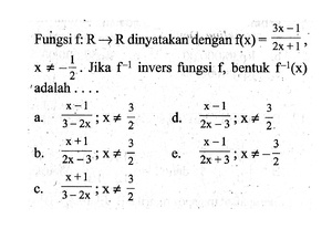 Fungsi f:R->R dinyatakan dengan f(x)=(3x-1)/(2x+1), x=/=-...