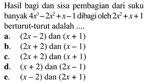 Hasil bagi dan sisa pembagian dari suku banyak 4x^3-2x^2+...