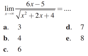 lim x->tak hingga (6x-5)/akar(x^2+2x+4)=