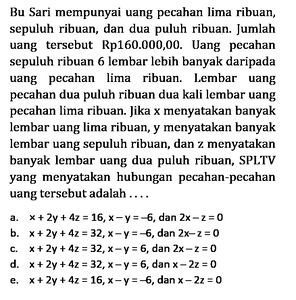 Bu Sari mempunyai uang pecahan lima ribuan, sepuluh ribua...
