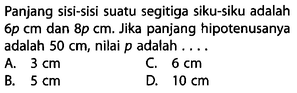 Panjang sisi-sisi suatu segitiga siku-siku adalah 6p cm d...