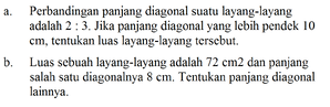 a. Perbandingan panjang diagonal suatu layang-layang adal...