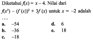 Diketahui f(x)=x-4. Nilai dari f(x^2)-(f(x))^2+3f(x) unt...