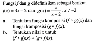 Fungsi f dan g didefinisikan sebagai berikut. f(x)=3...