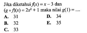 Jika diketahui f(x)=x-3 dan (gof)(x)=2 x^2+1 maka nilai g...