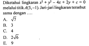 Diketahui lingkaran x^2+y^2-4x+2y+c=0 melalui titik A(5,...