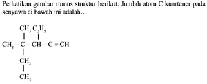 Perhatikan gambar rumus struktur berikut: Jumlah atom C ...