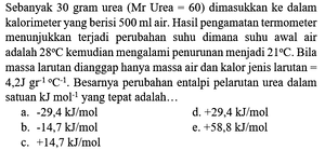 Sebanyak 30 gram urea (Mr Urea =60) dimasukkan ke dal...